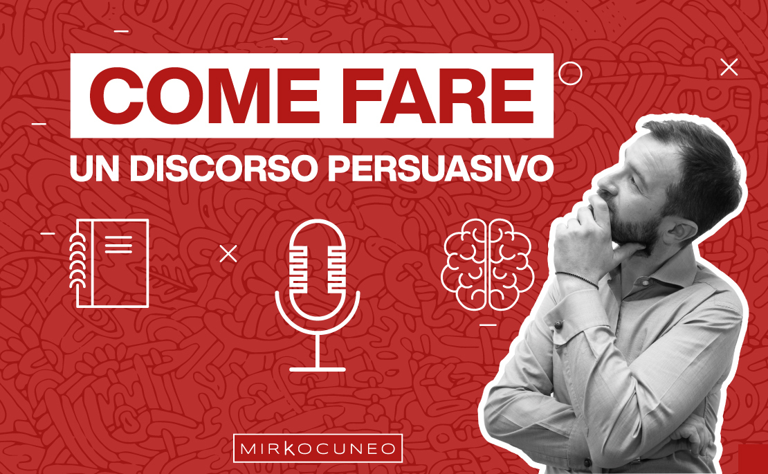 Come fare un discorso persuasivo (Lezioni di Leadership) - Mirko Cuneo